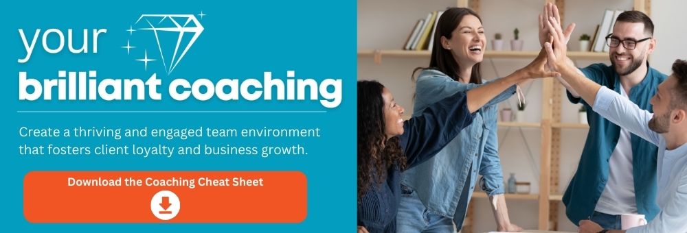 Your Brilliant Coaching Cheat Sheet - Finka Inc.